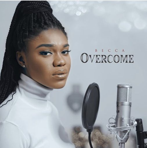 Download MP3: Becca – Overcome (Prod. by Master Garzy) | Hitz360.com